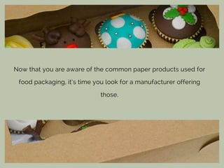 5 Common Paper Varieties Used For Food Packaging | PDF