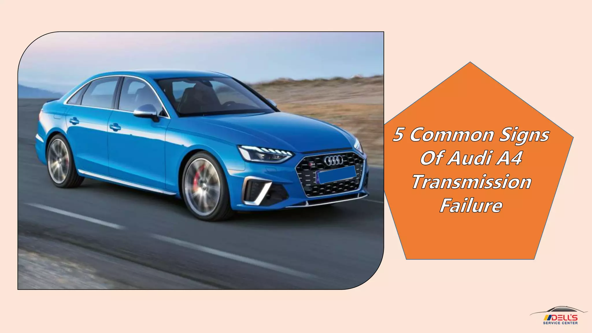 5 Common Signs of Audi A4 Transmission Failure | PPTX