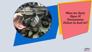 5 Common Signs of Audi A4 Transmission Failure | PPTX | Auto Repair ...