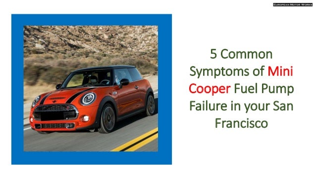 5 Common Symptoms of Mini Cooper Fuel Pump Failure in your San ...