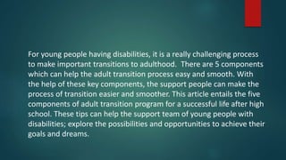 5 components of adult transition program | PPTX