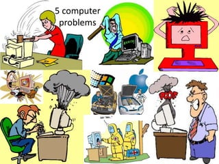 5 computer problems | PPT