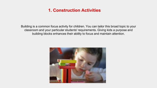 5 Concentration Activities To Improve Your Kid's Focus Level.pptx