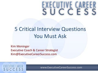 5 Critical Interview Questions You Must Ask | PPTX