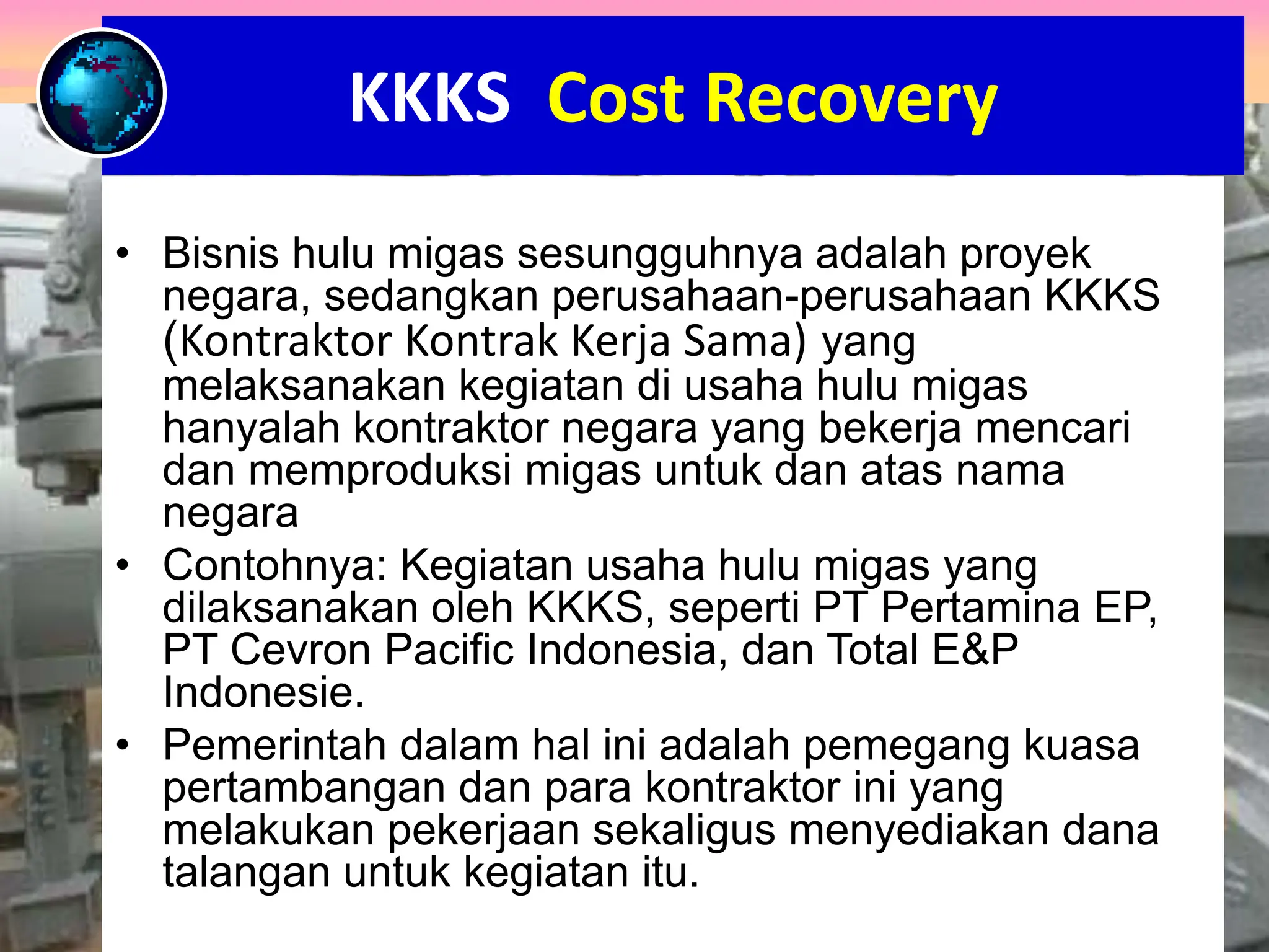 Peran & Perbedaan KKKS Cost Recovery & Gross Split _Training PTK 007 ...