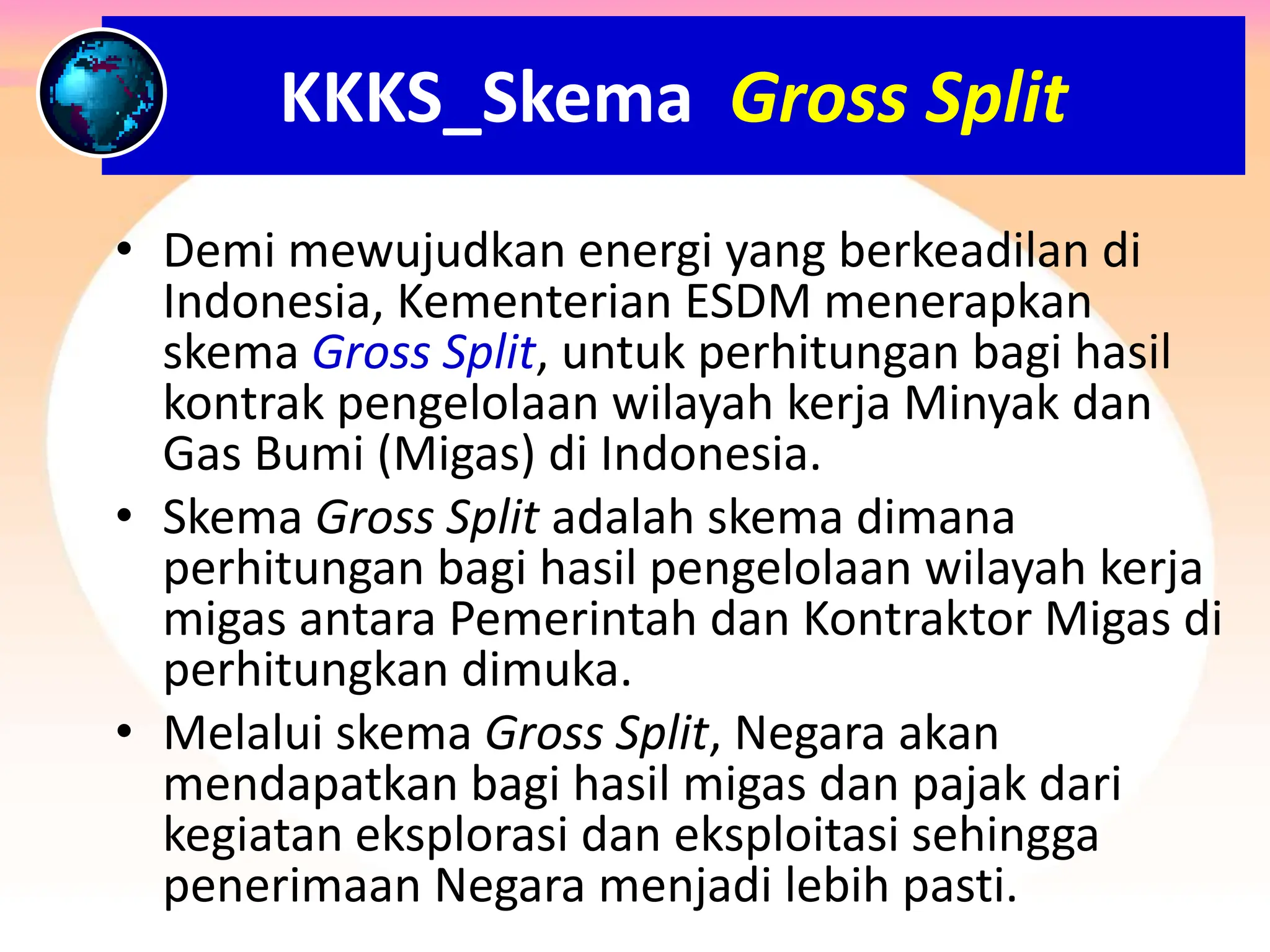Peran & Perbedaan KKKS Cost Recovery & Gross Split _Training PTK 007 ...