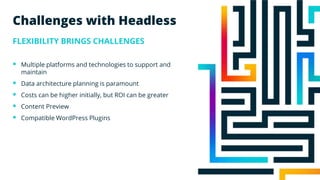 Headless 101 - Everything You Wanted to Know and More! | PPT