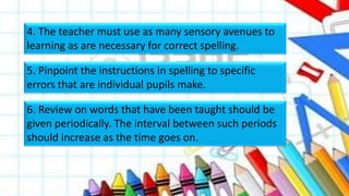 Pointers to Consider in Teaching Spelling in Elementary Grades | PPTX