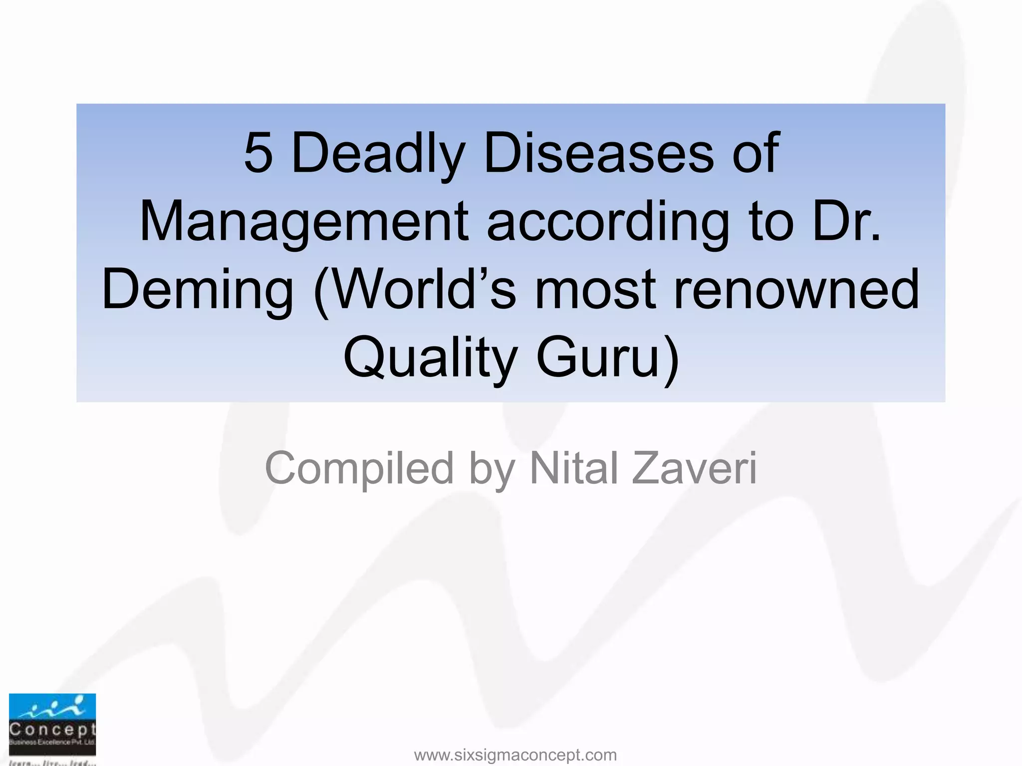 5 deadly diseases of management according to dr deming | PPTX
