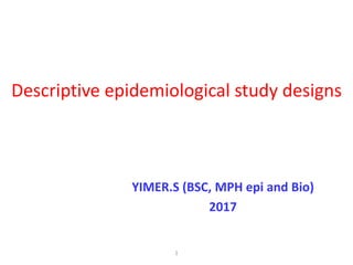 descriptive epi design.pptx descriptivve | PPT