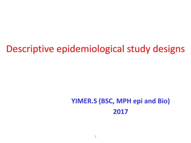 descriptive epi design.pptx descriptivve | PPT