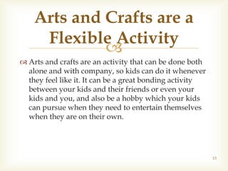 5 developmental benefits of arts and crafts | PPTX