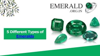 5 Different Types of Emeralds..pptx | Geology | Science