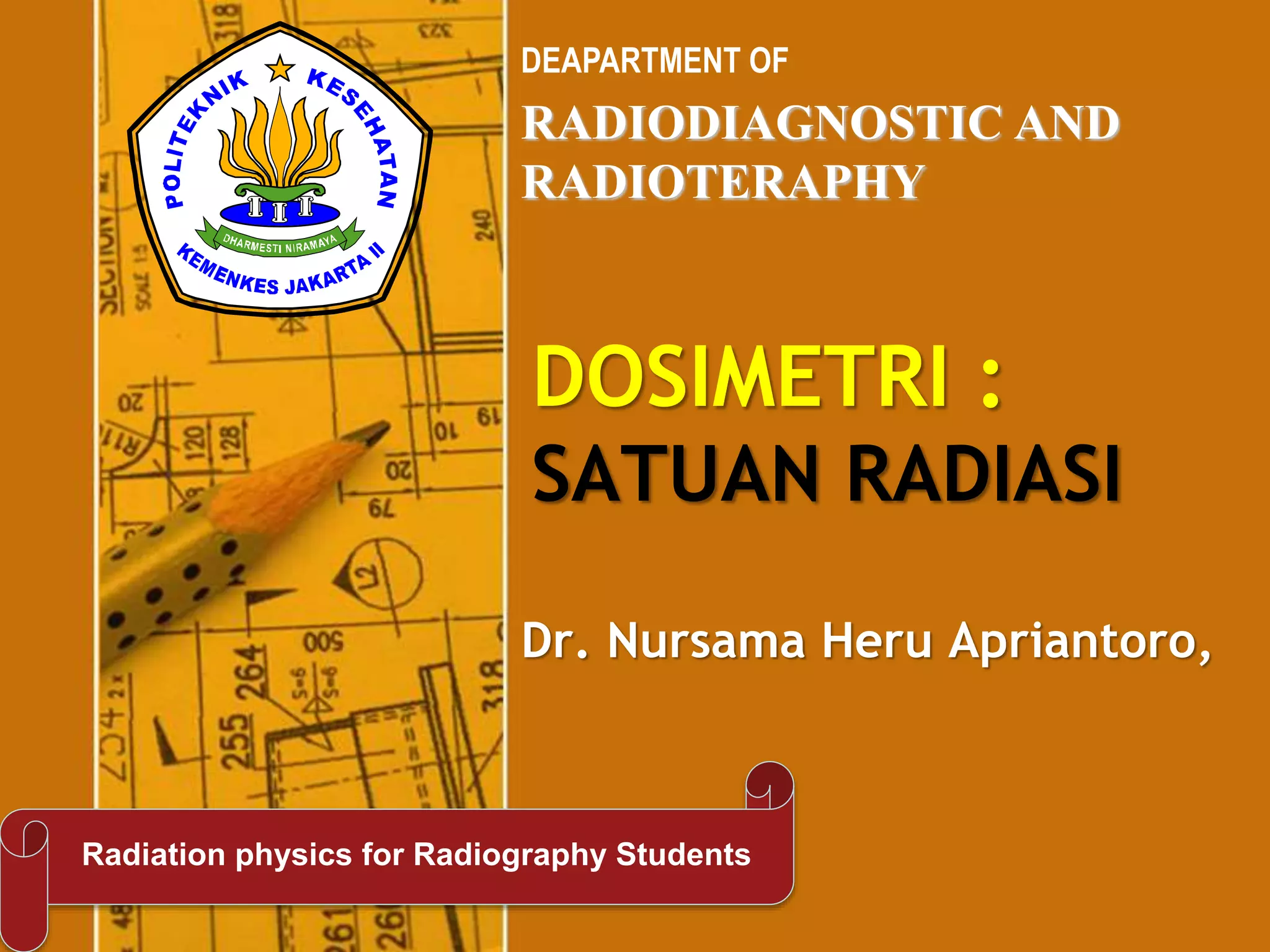 Dosimetri:: Satuan Radiasi | PPT