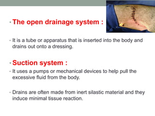 Drains & tubes used in surgery.pptx