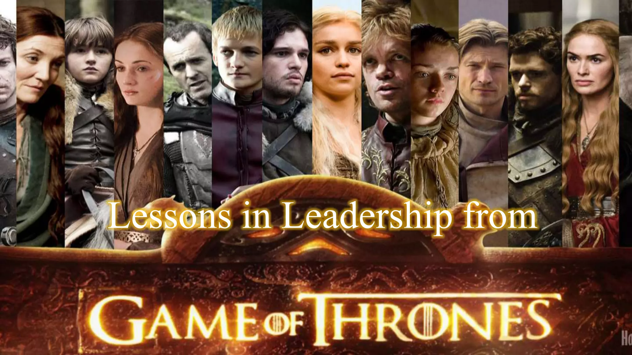 Game of Thrones lessons in leadership | PPTX