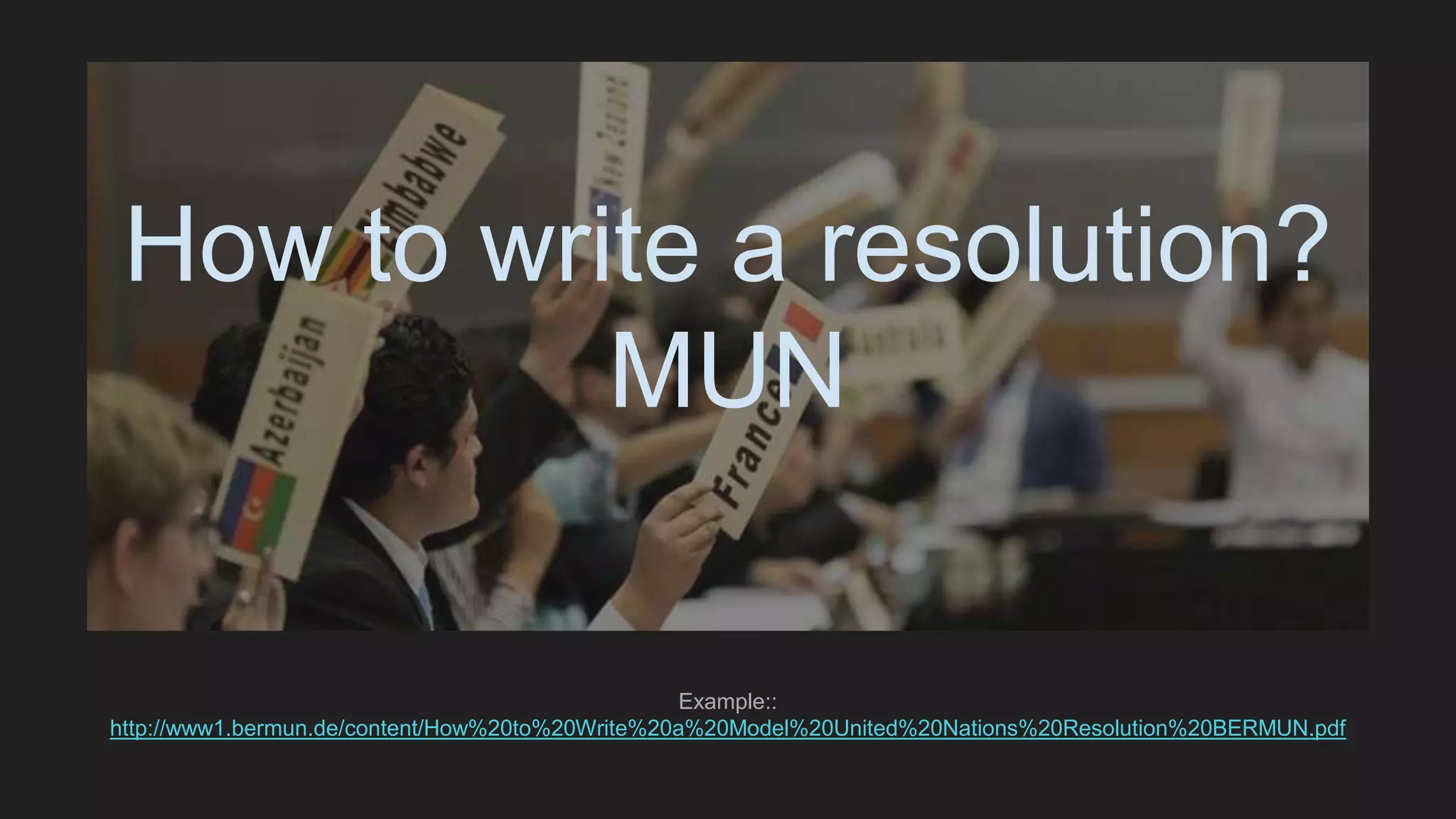How to write a resolution. | PPTX