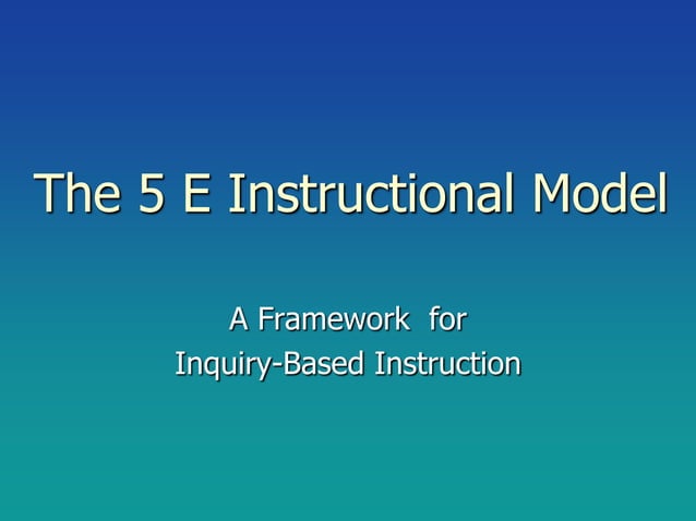 5 E instructional model | PPT