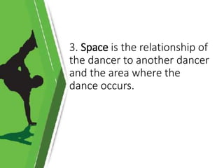 5 ELEMENTS OF DANCE_CONTEMPORARY PHIL. ARTS | PPTX
