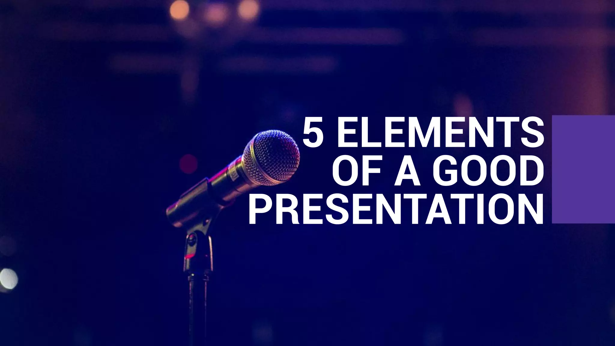 5 elements of a good presentation | PDF