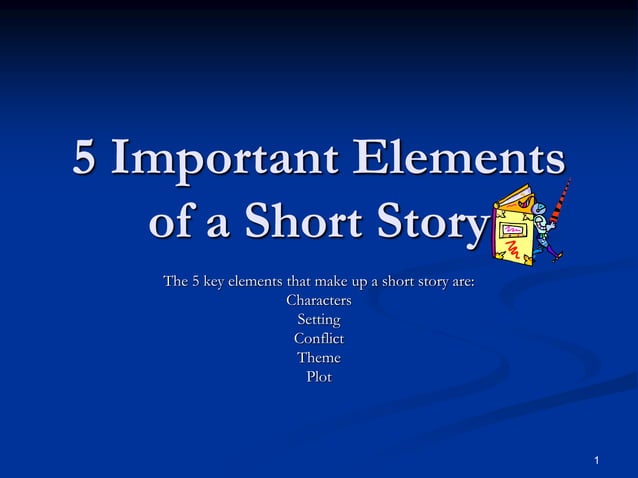 5 Elements of a Short Story.ppt (copy) :) | PPT
