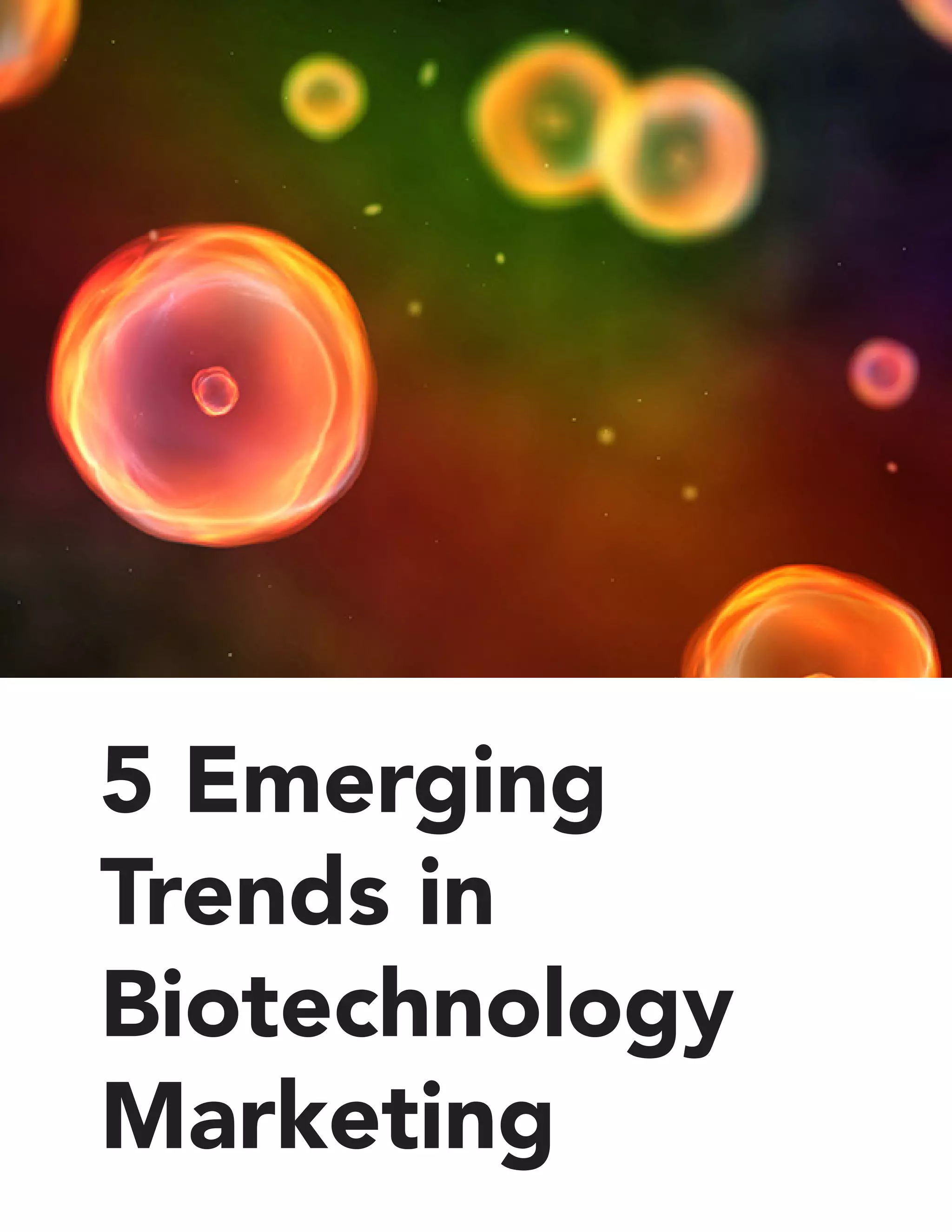 5 emerging trends in biotechnology marketing.pdf