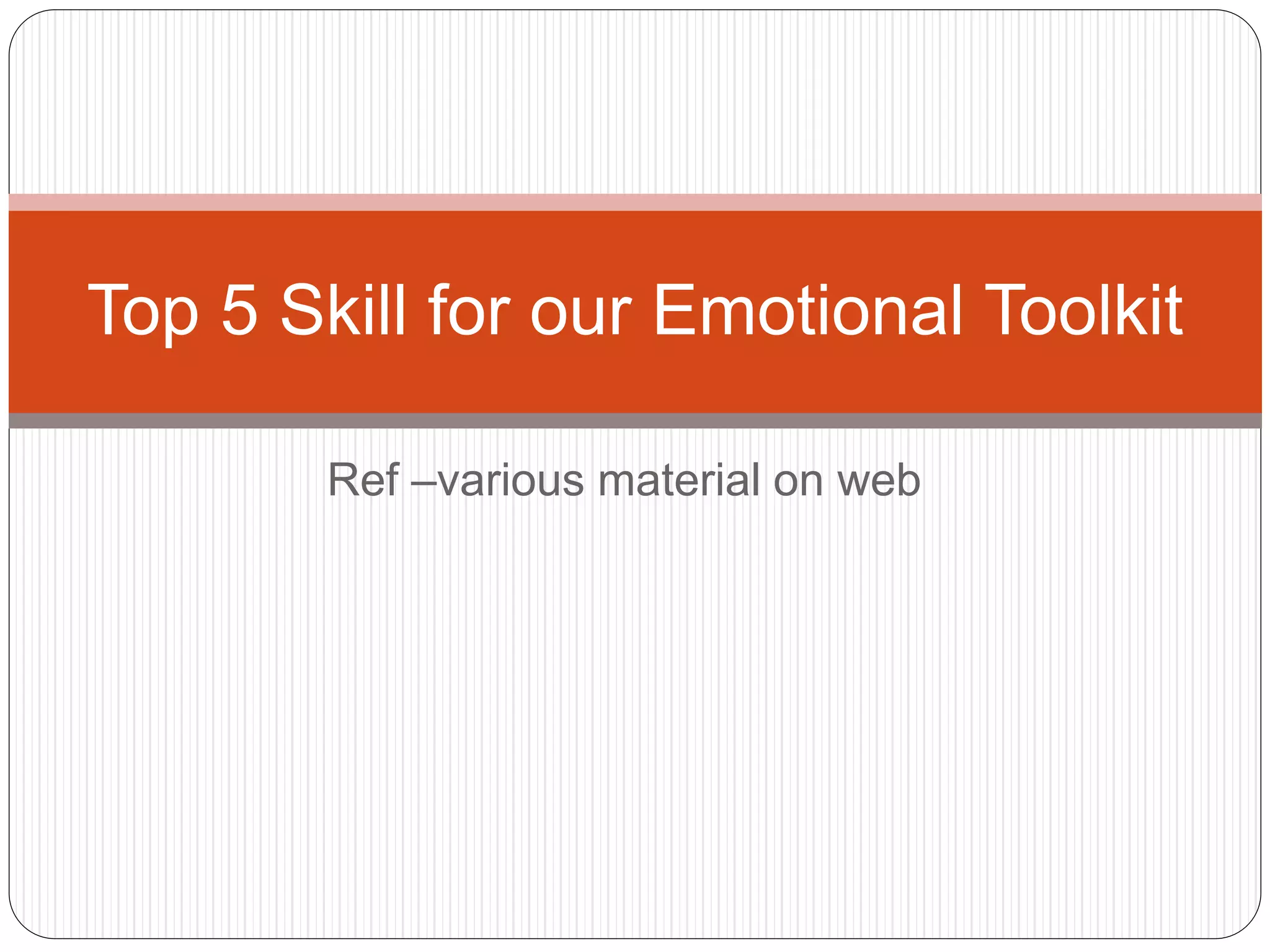 Top 5 Skills for Emotional Tool Kit | PPTX