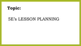 5E's_LESSON_PLAN.pptx guide for teachers | PPTX