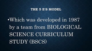 5 e`s model ppt | PPTX