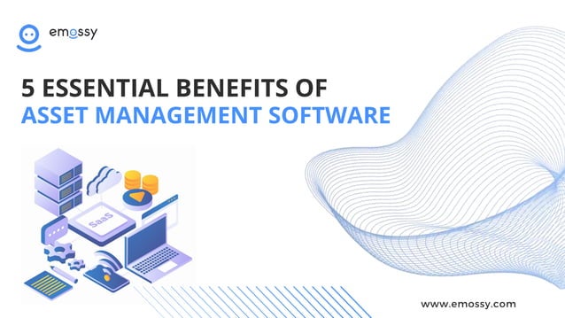 5 Essential Benefits of Asset Management Software.pptx
