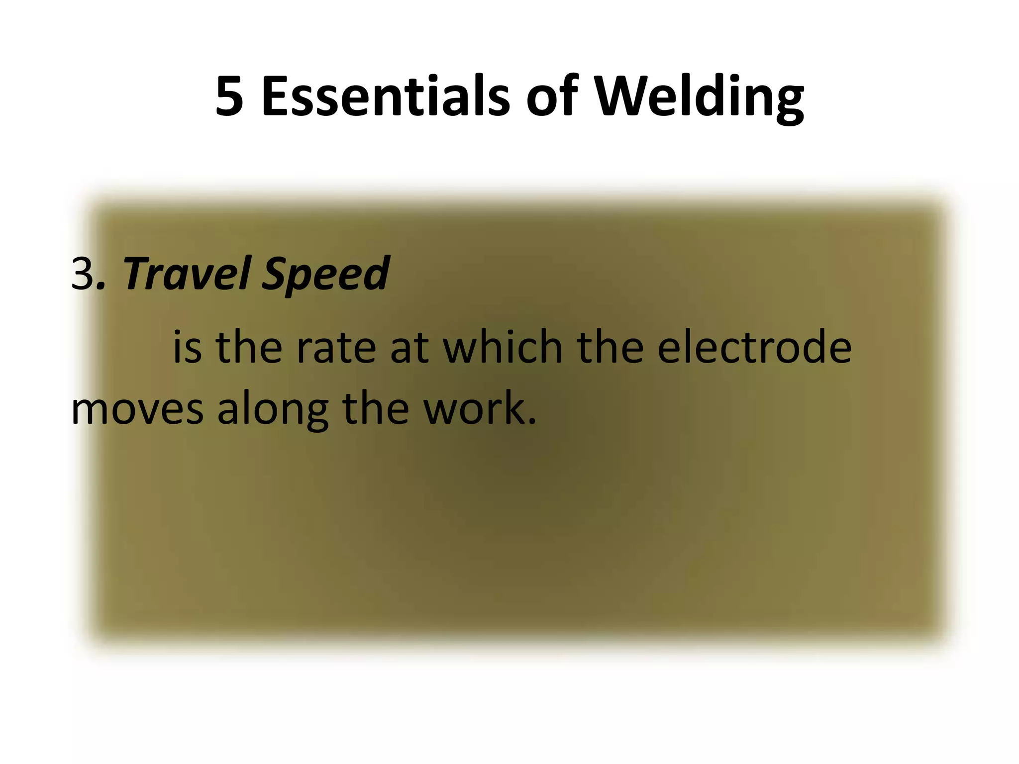 5 Essentials of Shielded Metal Arc Welding.pptx