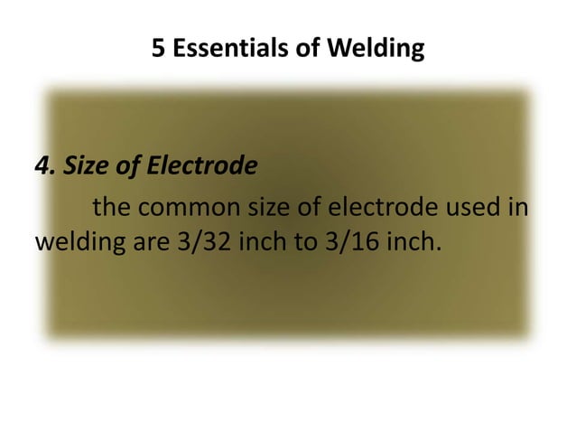 5 Essentials of Shielded Metal Arc Welding.pptx | Physics | Science