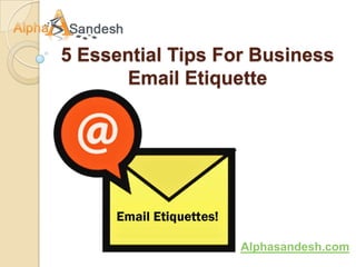 5 essential tips for business email etiquette.ppt