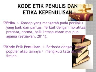 5_ETIKA_PENULISAN_ILMIAH_pptx dan caracaranya.pptx