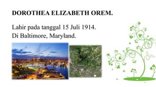 Presentasi konsep keperawatan dorothea elizabeth orem & imogene m. king ...