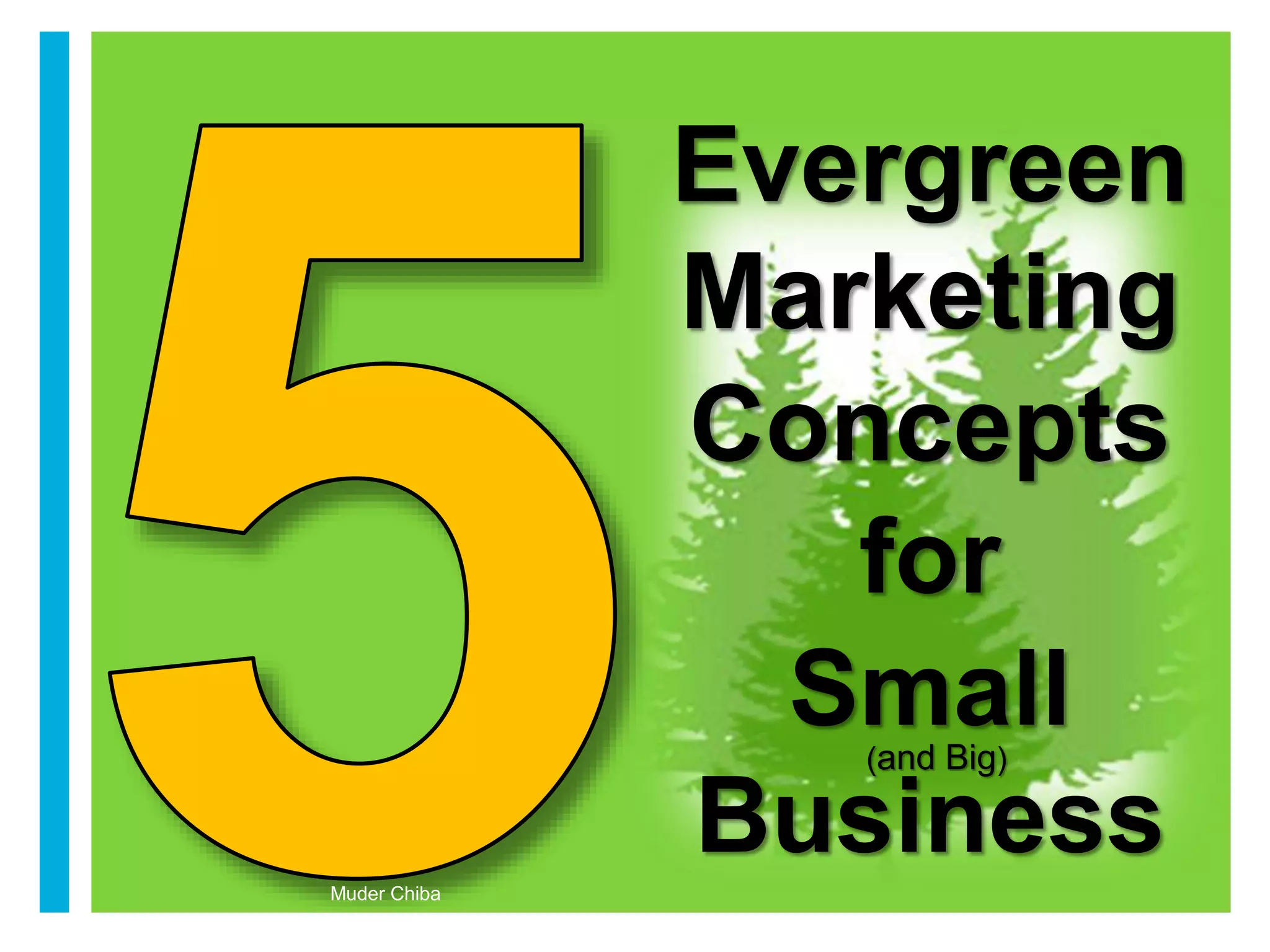 5 Evergreen Marketing Concepts | PPTX | Business | Business and Finance