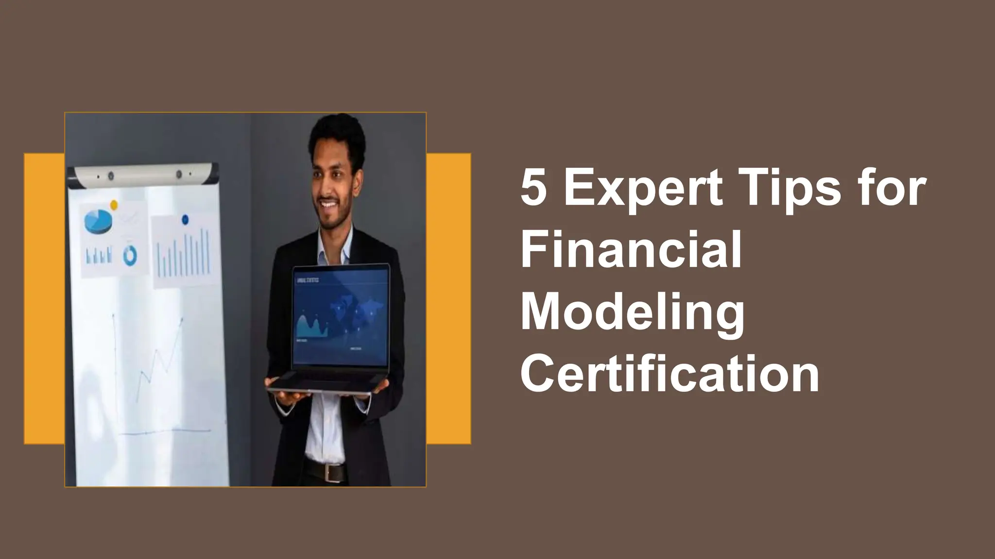5 Expert Tips for Financial Modeling Certification | PPTX
