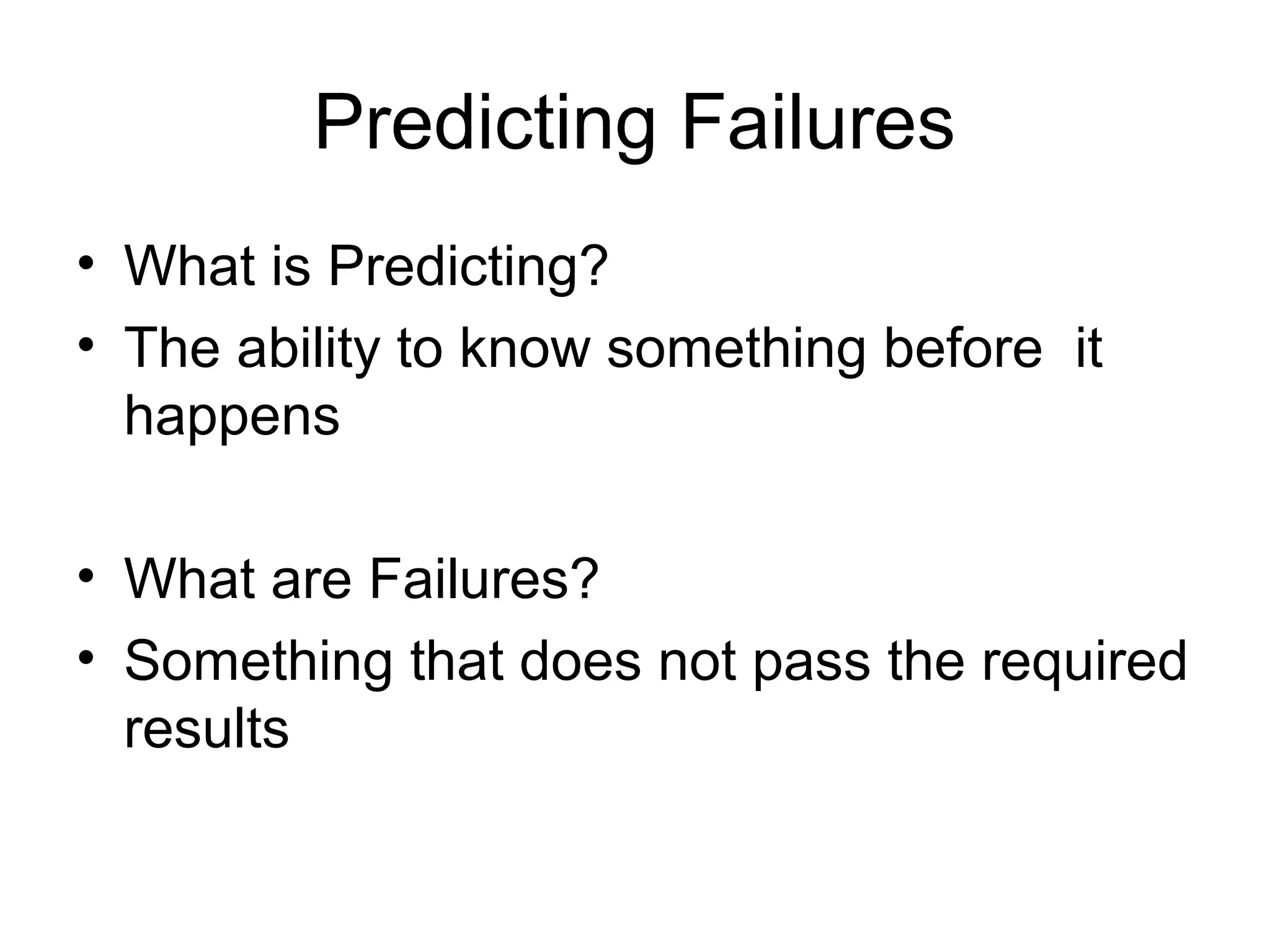 PREDICTING FAILURES_AUGUST2007 | PPT