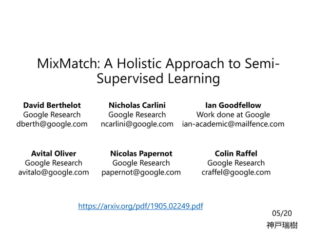 MixMatch: A Holistic Approach to Semi- Supervised Learning | PPT