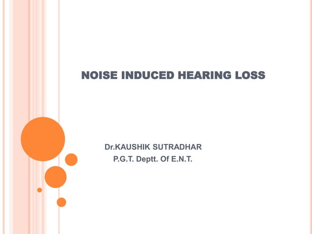 NOISE INDUCED HEARING LOSS | PPTX | Ear, Nose and Throat Conditions ...