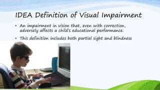 Visual Impairment Information and Teaching Strategies | PPTX