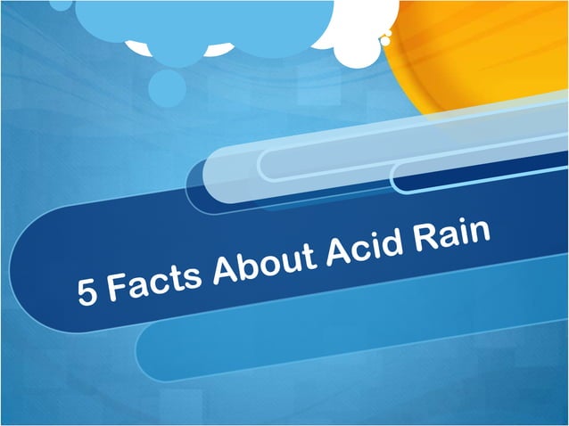 5 facts about acid rain | PPT