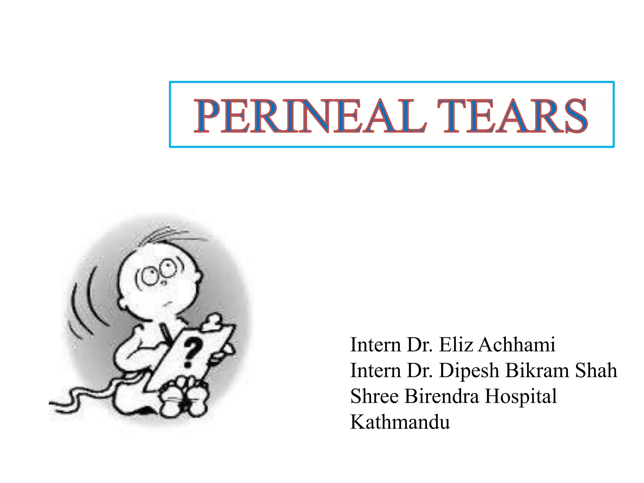 presentaion on perineal tear | PPTX