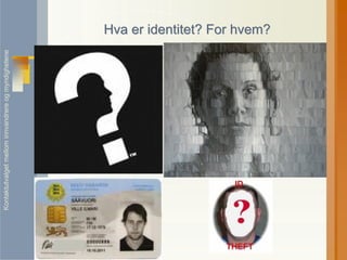 IDENTITET - brukerperspektivet | PDF