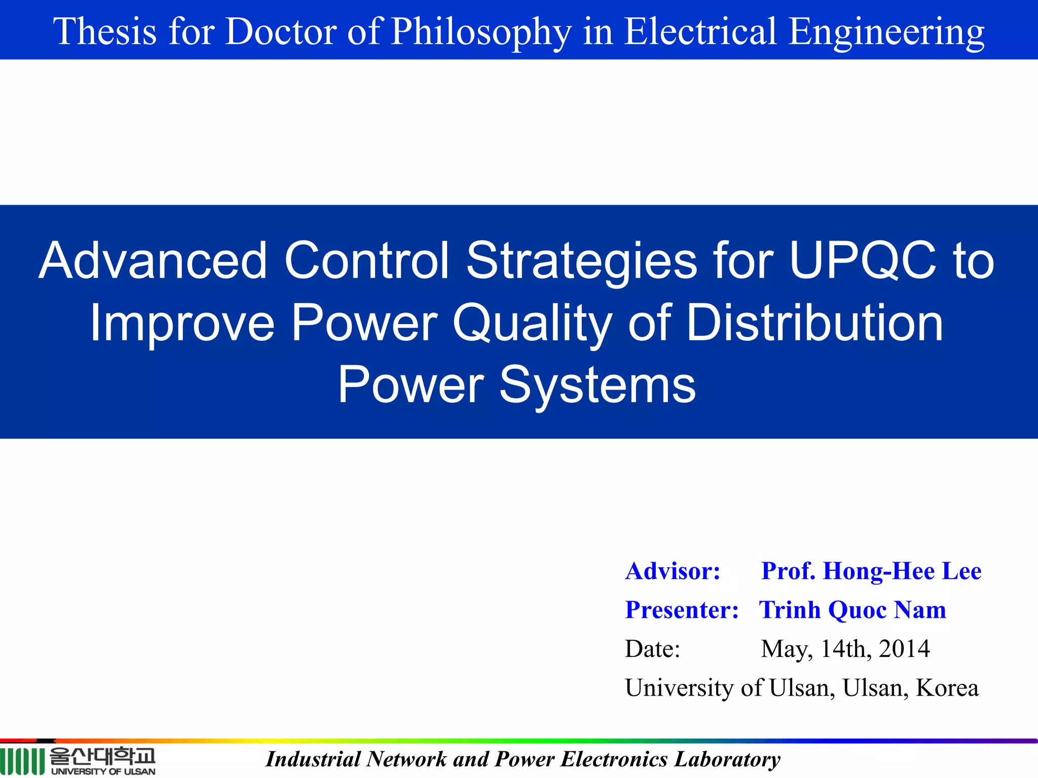 PhD thesis presentation - Advanced Control Strategies for UPQC to ...