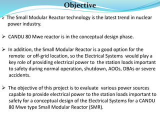 Conceptual Electrical Systems of a CANDU 80 Small Modular Reactor | PPTX