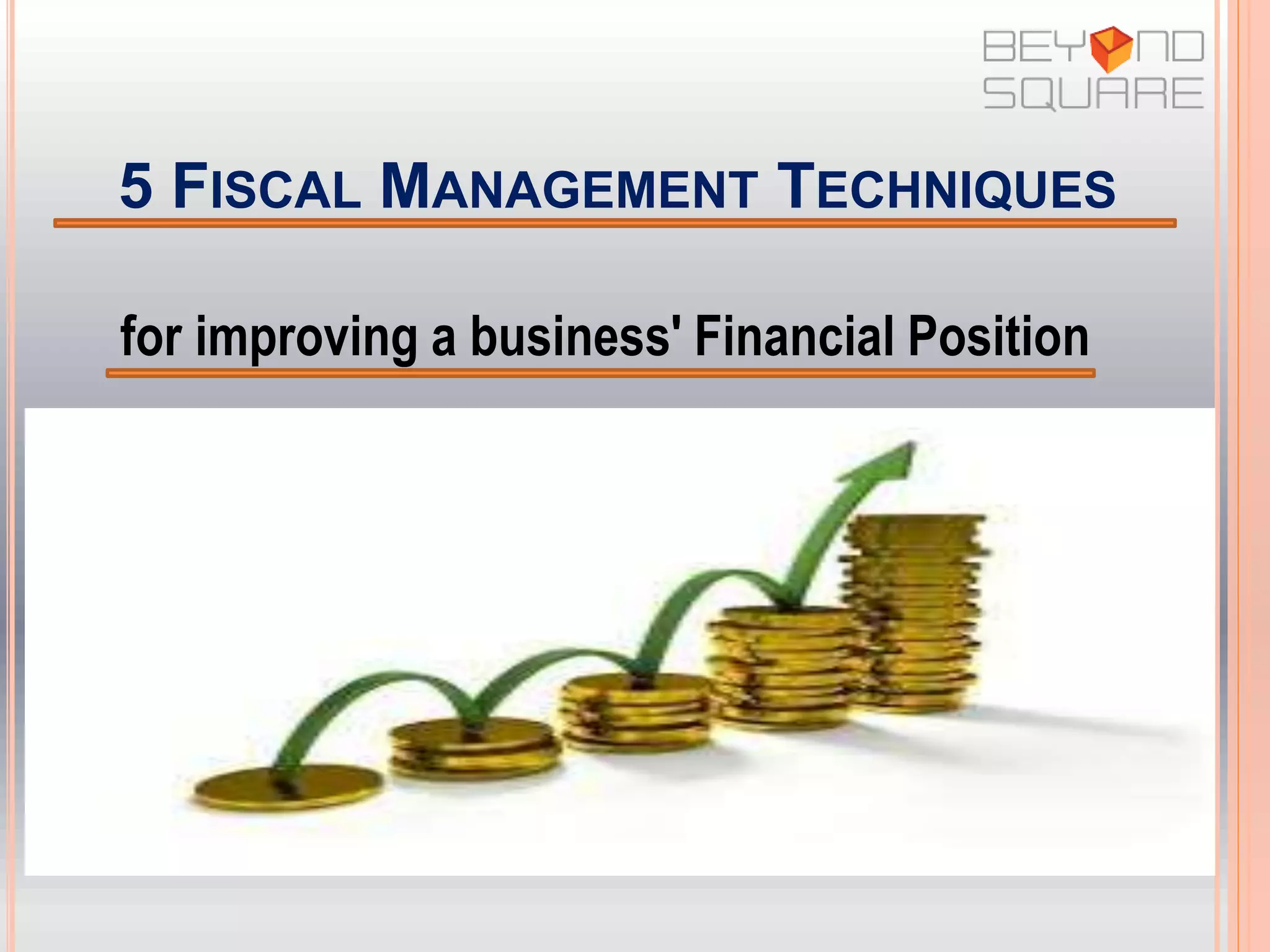 5 Fiscal Management Techniques | PPTX