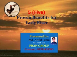 5 (Five) proven Benefits for early Risers | PPTX