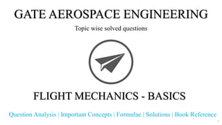 FM-Basics Topics Wise Solutions | Q & A | Flight Mechanics | GATE ...