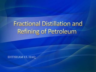 Fractional Distillation Of Petroleum Ppt